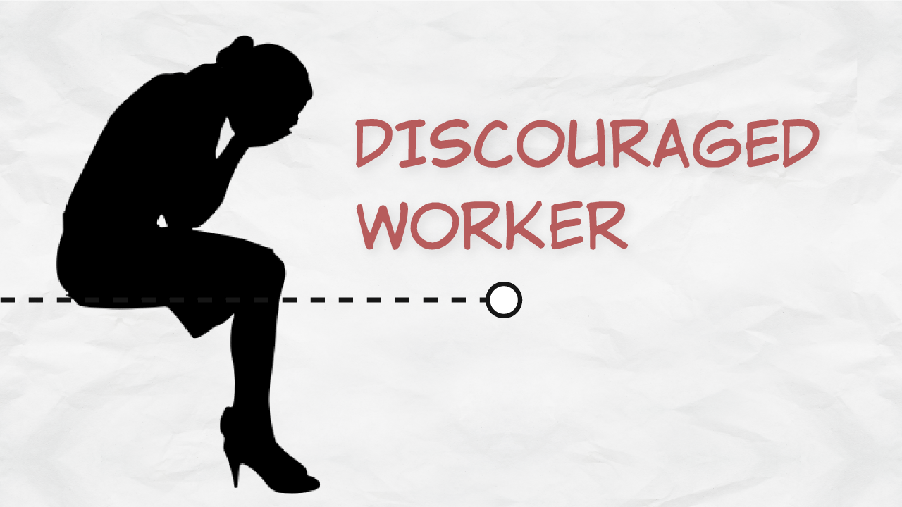What Is a Discouraged Worker? | Dictionary of Economics